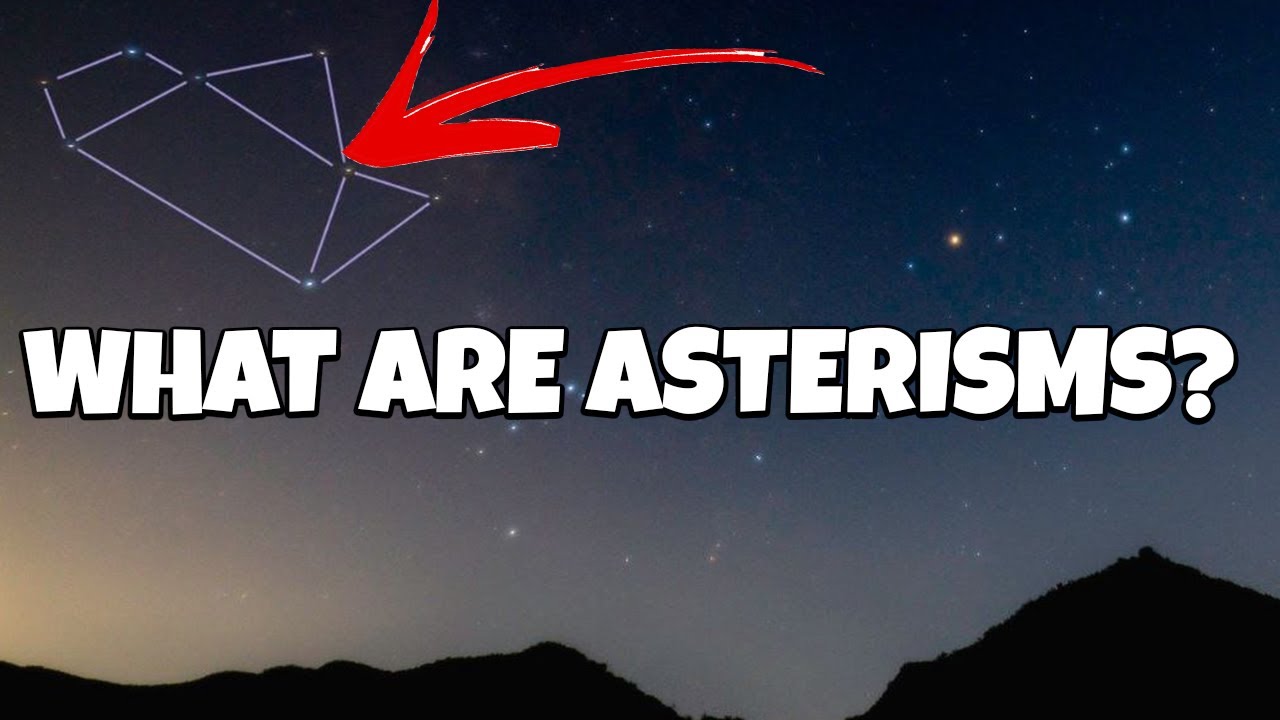 THE DIFFERENCE BETWEEN ASTERISMS AND CONSTELLATIONS | CONNECTION OF ...