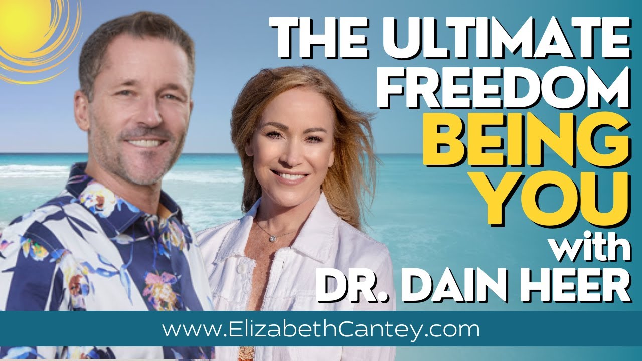 Experience the Ultimate Freedom: Being You! with Dr. Dain Heer - YouTube