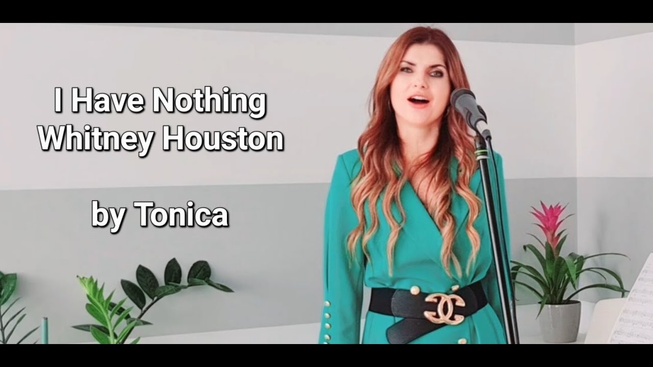 I Have Nothing - Whitney Houston (LIVE by Tonica) - YouTube