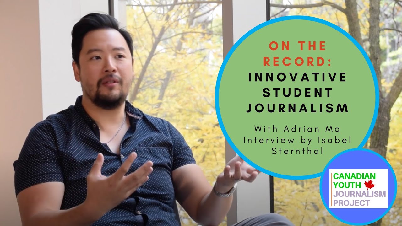Innovative Student Journalism with Adrian Ma - YouTube