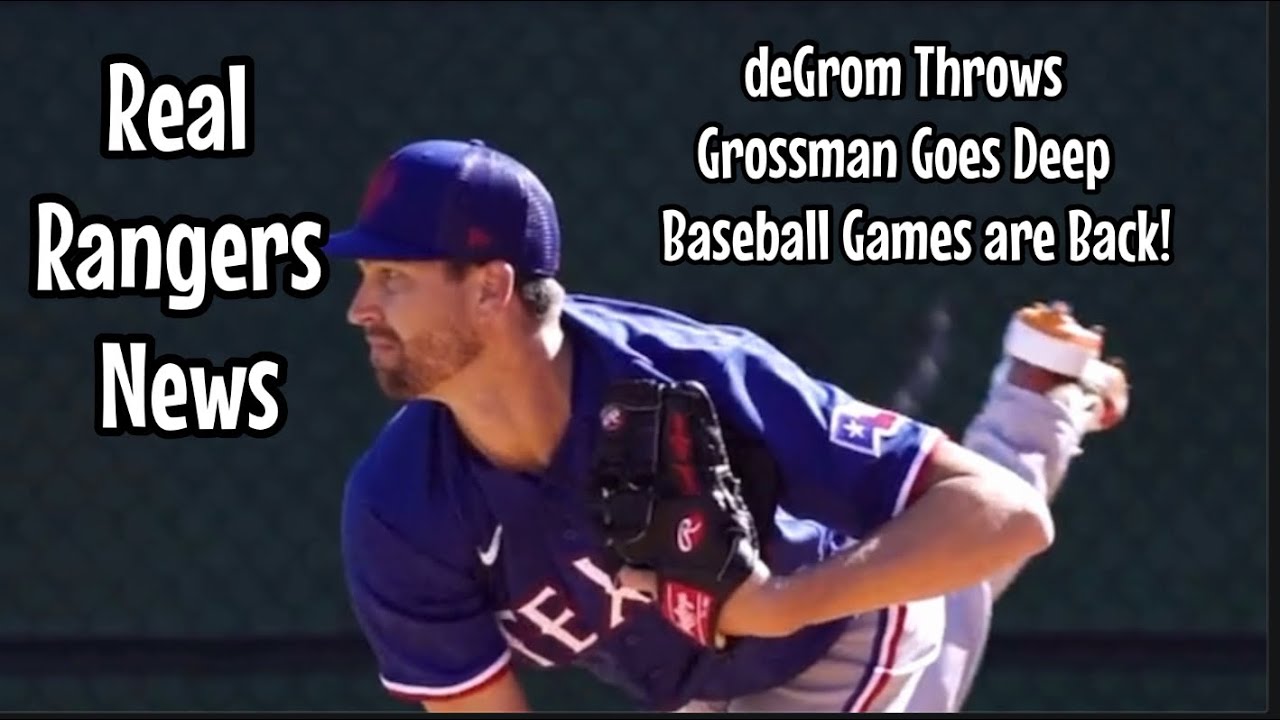 Real Rangers News! deGrom Throws & Grossman Goes Deep! Baseball is Back ...