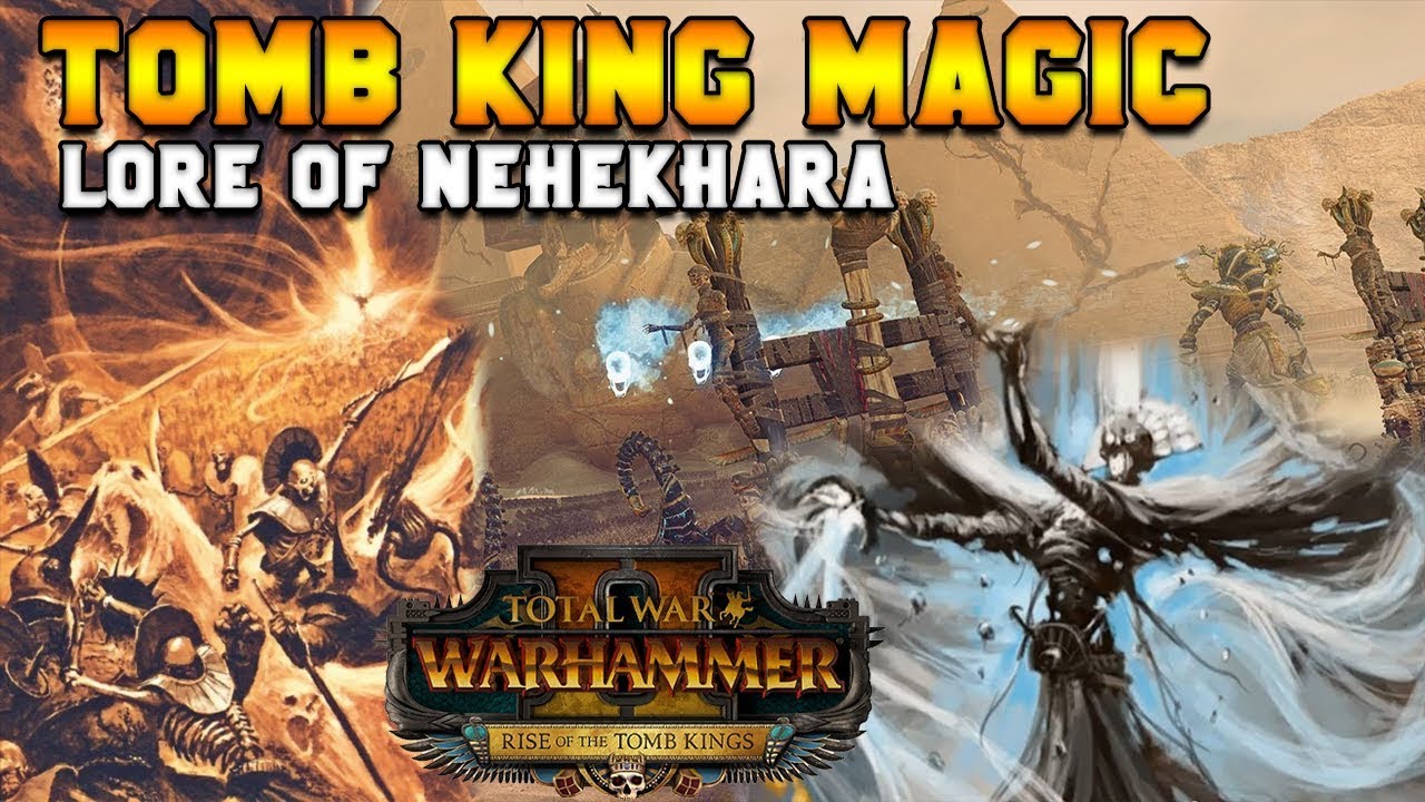 Tomb Kings Magic: Lore of Nehekhara | Total War: Warhammer 2: Rise of ...
