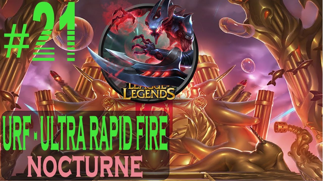 League of Legends | Nocturne Highlight Lol URF - Ultra Rapid Fire #21 ...