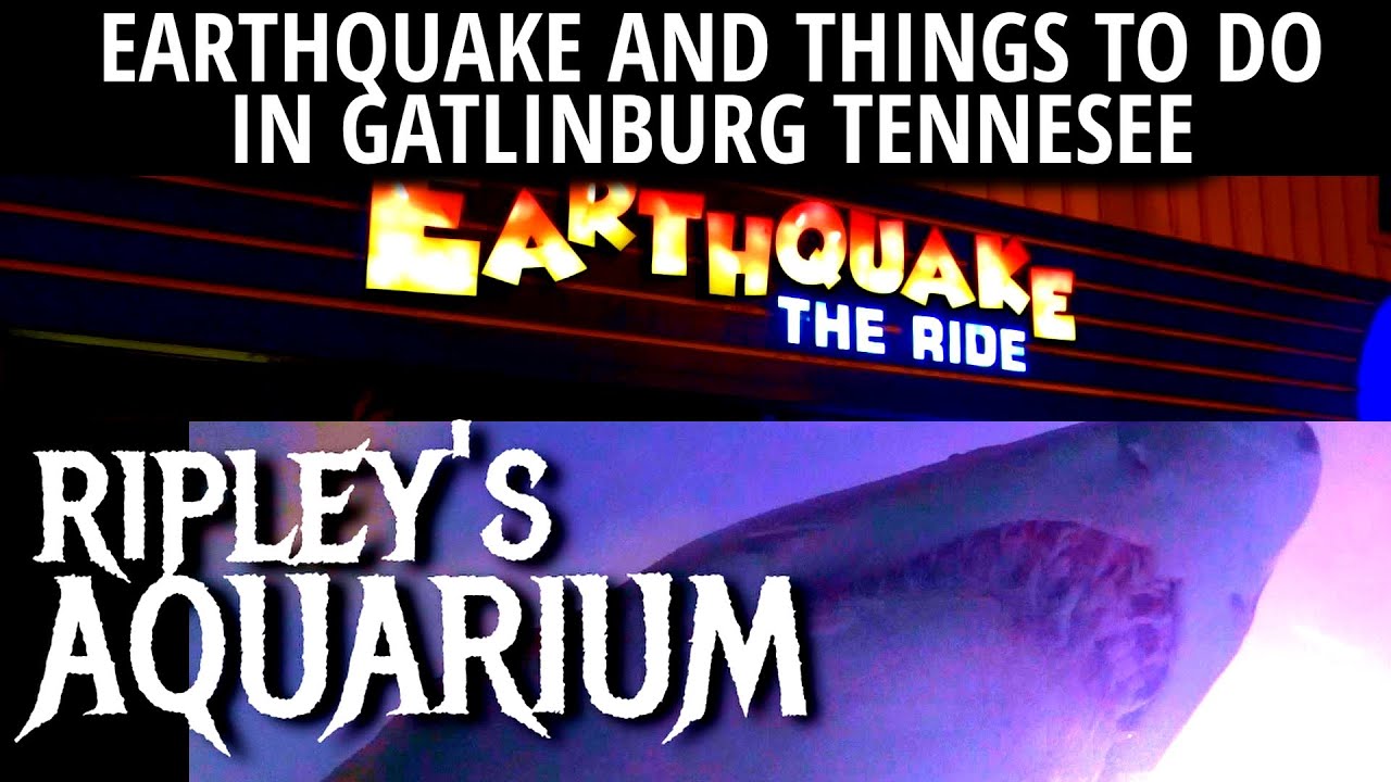 Ripley's Aquarium and Earthquake the Ride - Gatlinburg Tennessee - YouTube