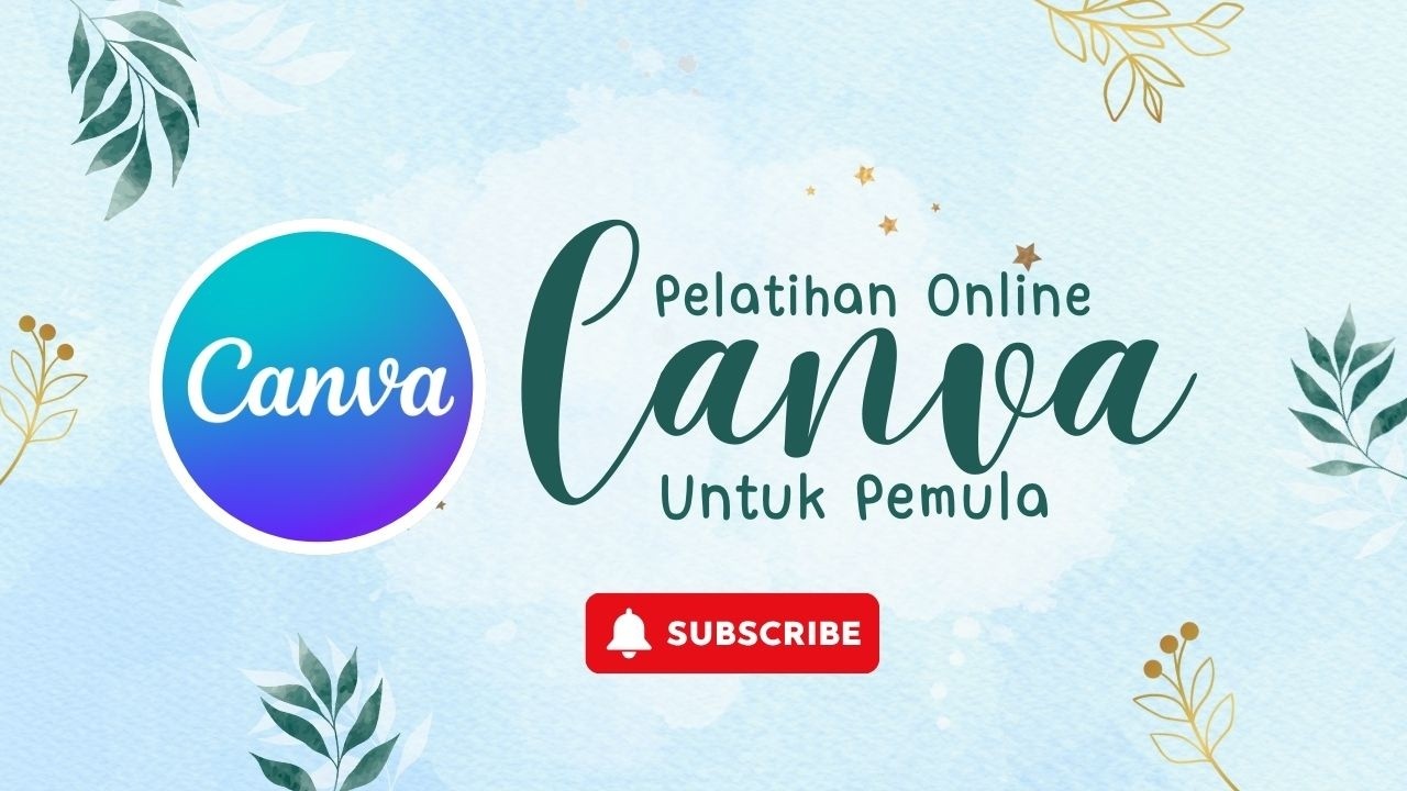MENGENAL TAMPILAN CANVA - KELAS CANVA UNTUK PEMULA DARI NOL - TUTORIAL ...