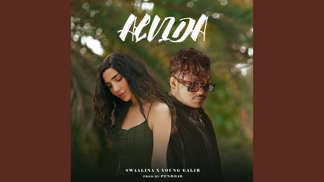 ALVIDA (feat. Young Galib) - Swaalina: Song Lyrics, Music Videos & Concerts