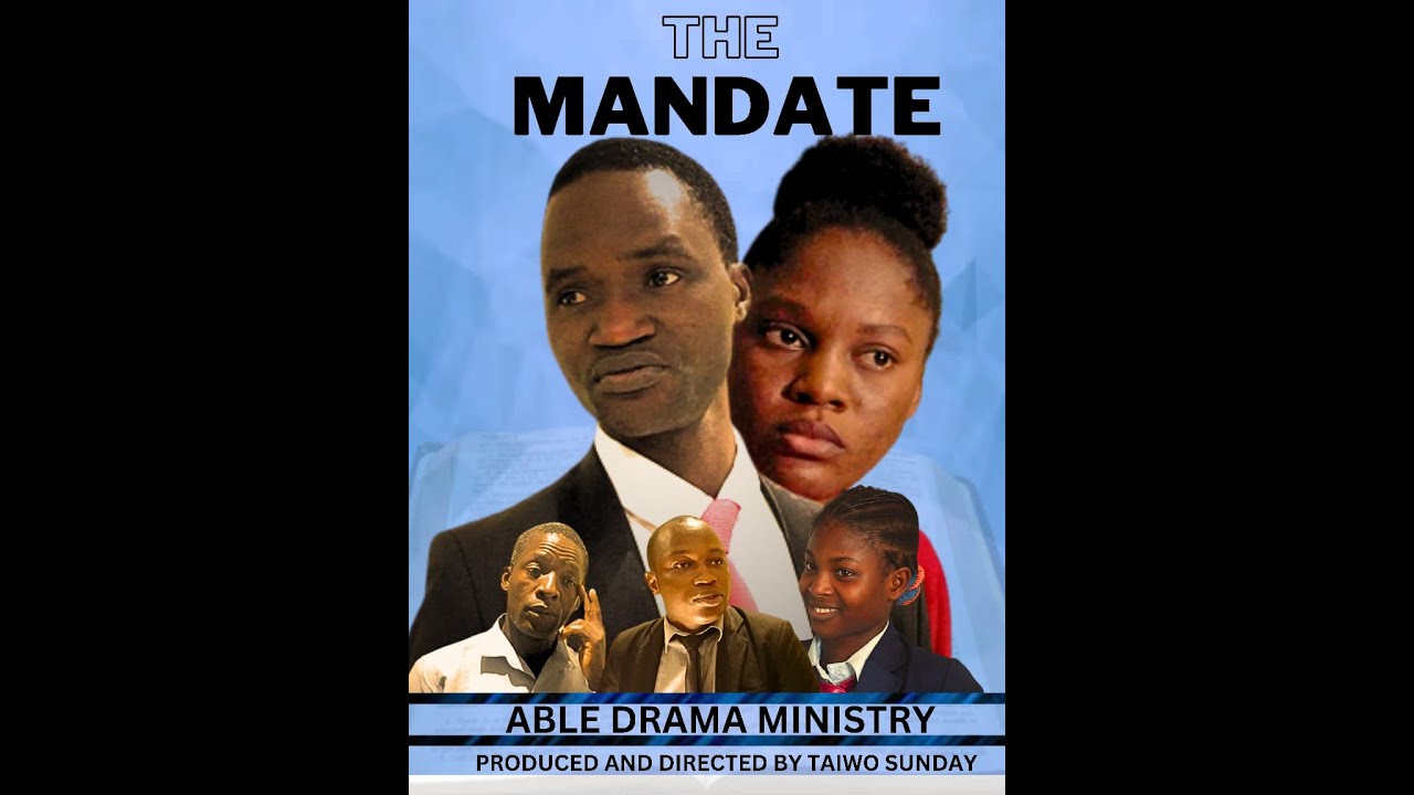 THE MANDATE || AN ABLE DRAMA FILM || PRODUCED AND DIRECTED BY SUNDAY ...