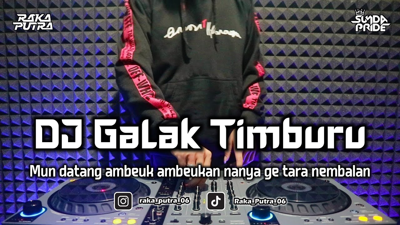 DJ GALAK TIMBURU | BOOTLEG REMIX SUNDA 2024 TERBARU - YouTube