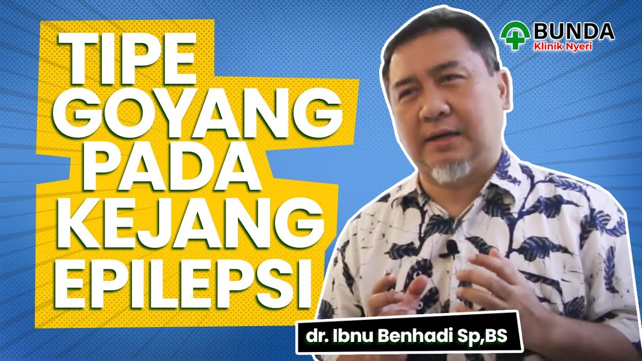 Patofisiologi Kejang Epilepsi, Ini Tipe Goyang Yang Harus Anda ...