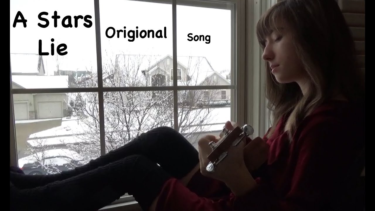 A Stars Lie, Original Song - YouTube