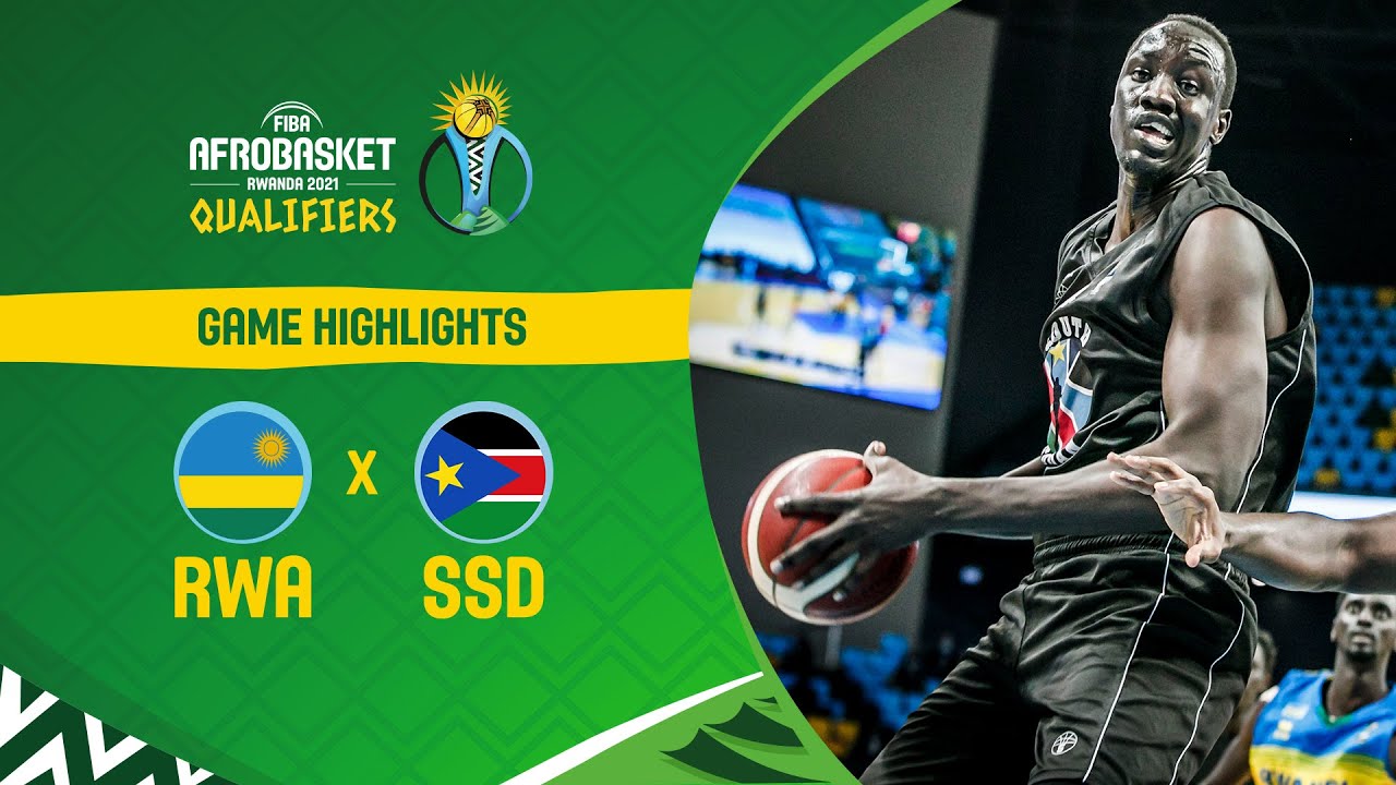 Rwanda - South Sudan | Highlights - FIBA AfroBasket 2021 Qualifiers ...