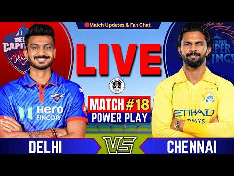 🔴IPL : Delhi vs Chennai, 18th T20 IPL 2026 | Live Cricket Match Today | CSK vs DC Live Score