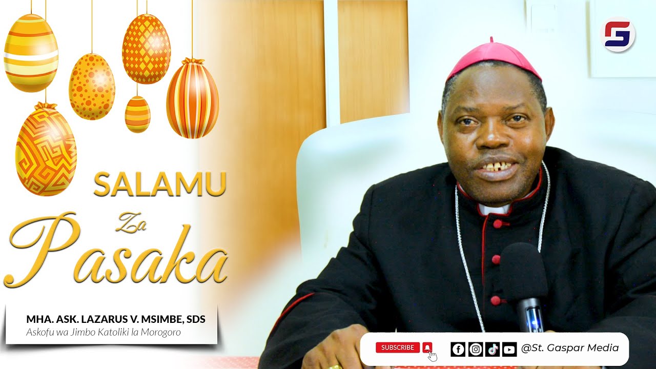 SALAMU NA UJUMBE WA PASAKA 2024, TOKA KWA MHA. ASKOFU LAZARUS MSIMBE ...