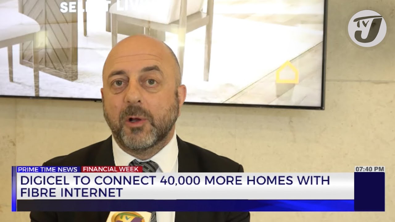 Digicel to Connect 40,000 more Homes with Fibre Internet | TVJ Business ...