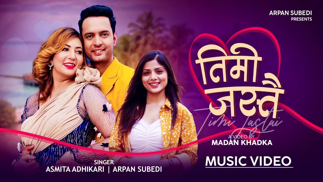 Timi Jastai - Asmita Adhikari | Arpan Subedi - YouTube