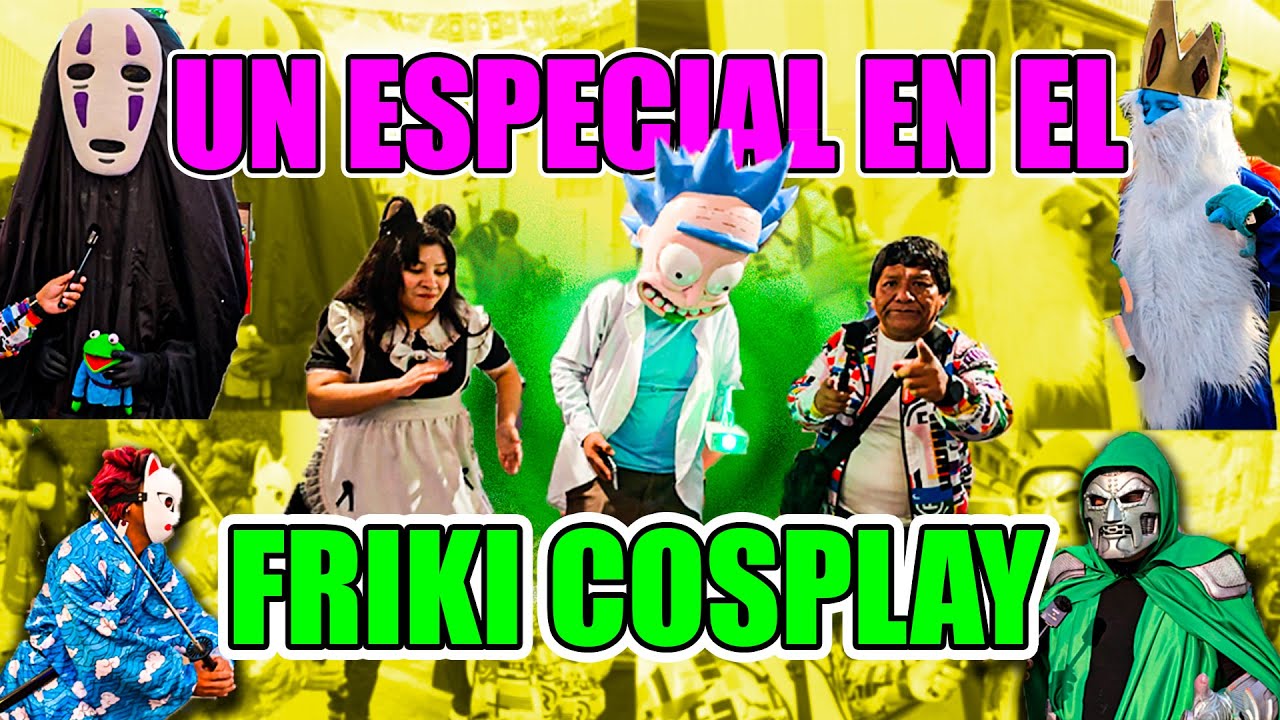 MIRA CON QUE PERSONAJES NOS ENCONTRAMOS EN EL FRIKI FESTIVAL COSPLAY ...