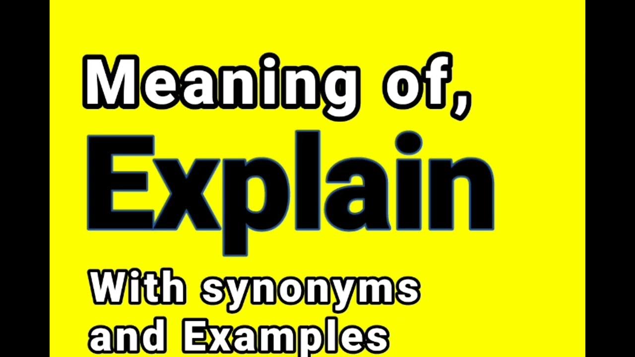Explain meaning & Synonyms || Synonyms of Explain || Examples in ...
