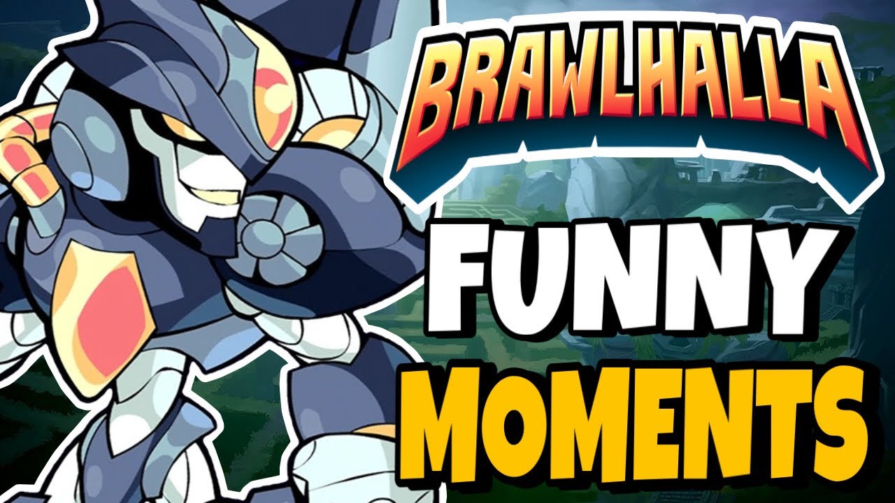 FUNNY BRAWLHALLA MOMENTS!!!#4 - YouTube