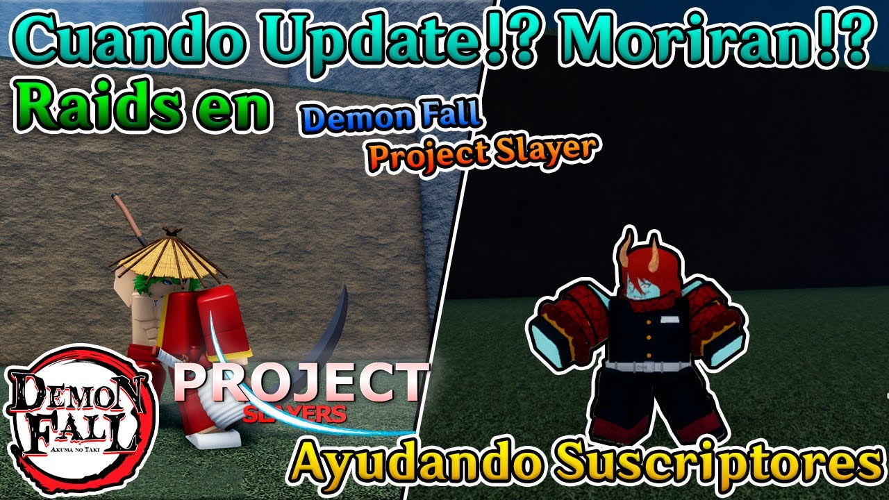 Demon Fall y Project Slayer Cuando Update!? Roblox - YouTube