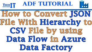 How To Convert Csv File Into Json File With Hierarchy Using Data Flow In Azure Data Factory ...