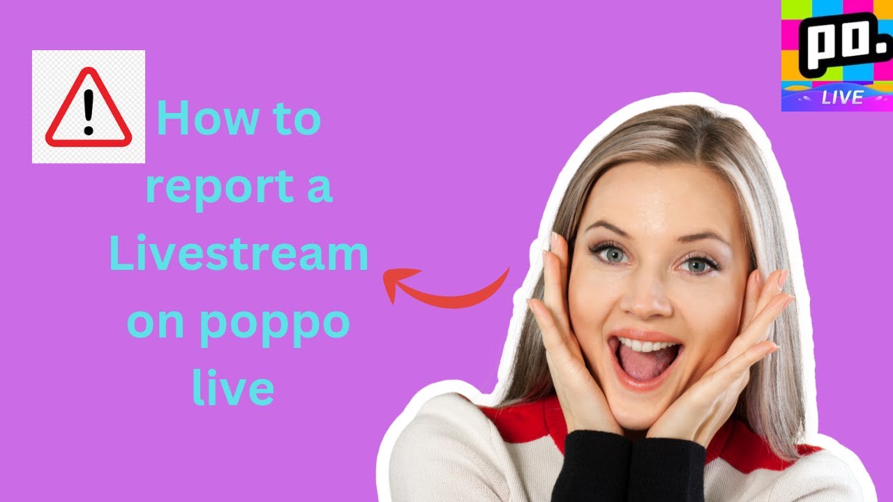 How to report a Livestream on poppo live - YouTube