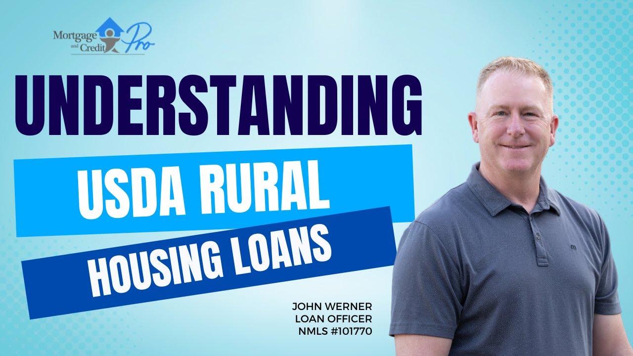 Understanding USDA Rural Housing Loans - YouTube