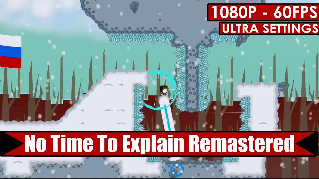 No Time To Explain Remastered gameplay PC HD [1080p/60fps] - YouTube