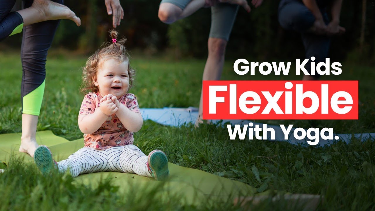 Kids Yoga for Flexibility and Calm | Improve Flexibility with Fun Moves ...
