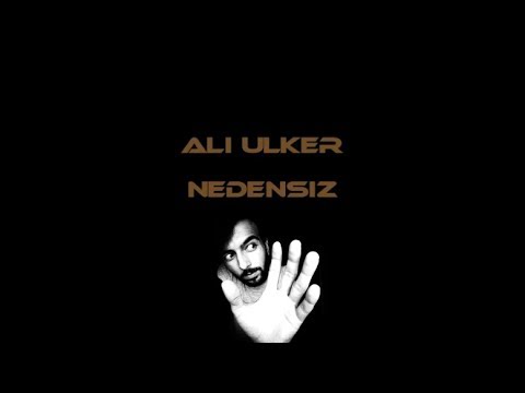 Ali Ülker - Nedensiz (Official Audio)