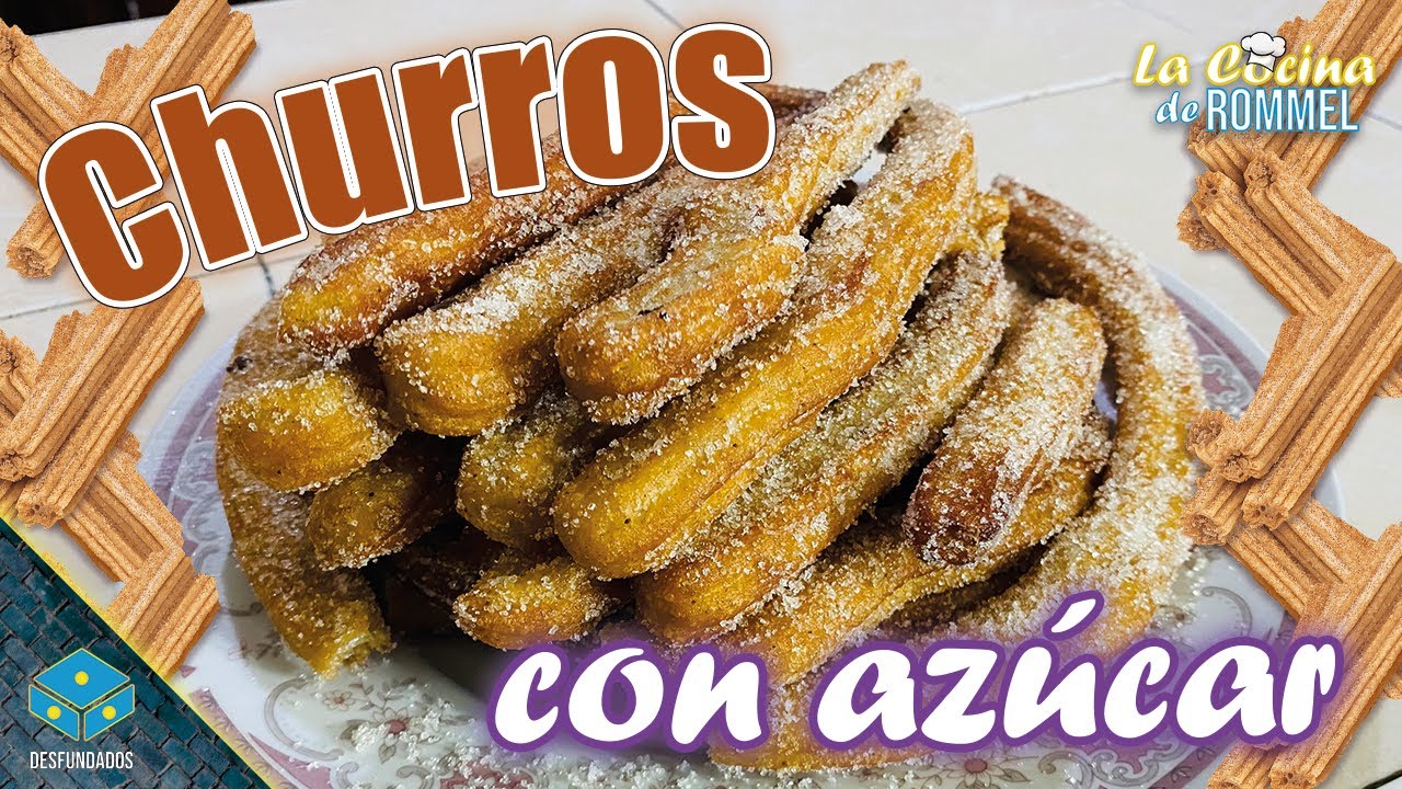 Receta de churros con azúcar (paso a paso) | La Cocina de Rommel ep. 19 ...
