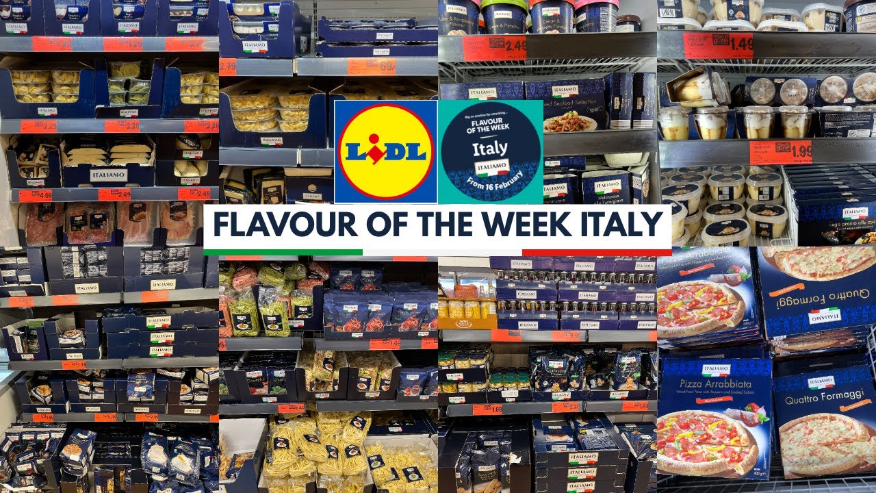 FLAVOUR OF THE WEEK: ITALY AT LIDL FROM THURSDAY 16 FEB 2023 | LIDL ...