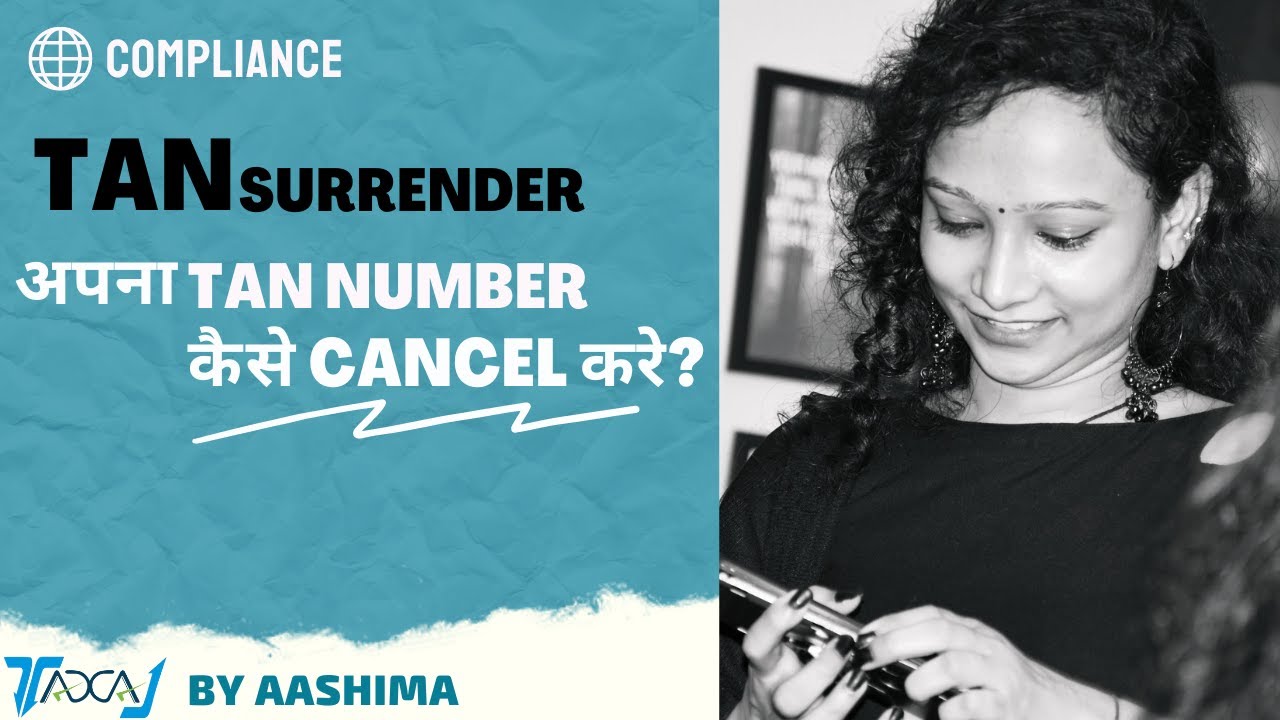 TAN Number Surrender & Cancellation Process Online | TaxPayers Account ...