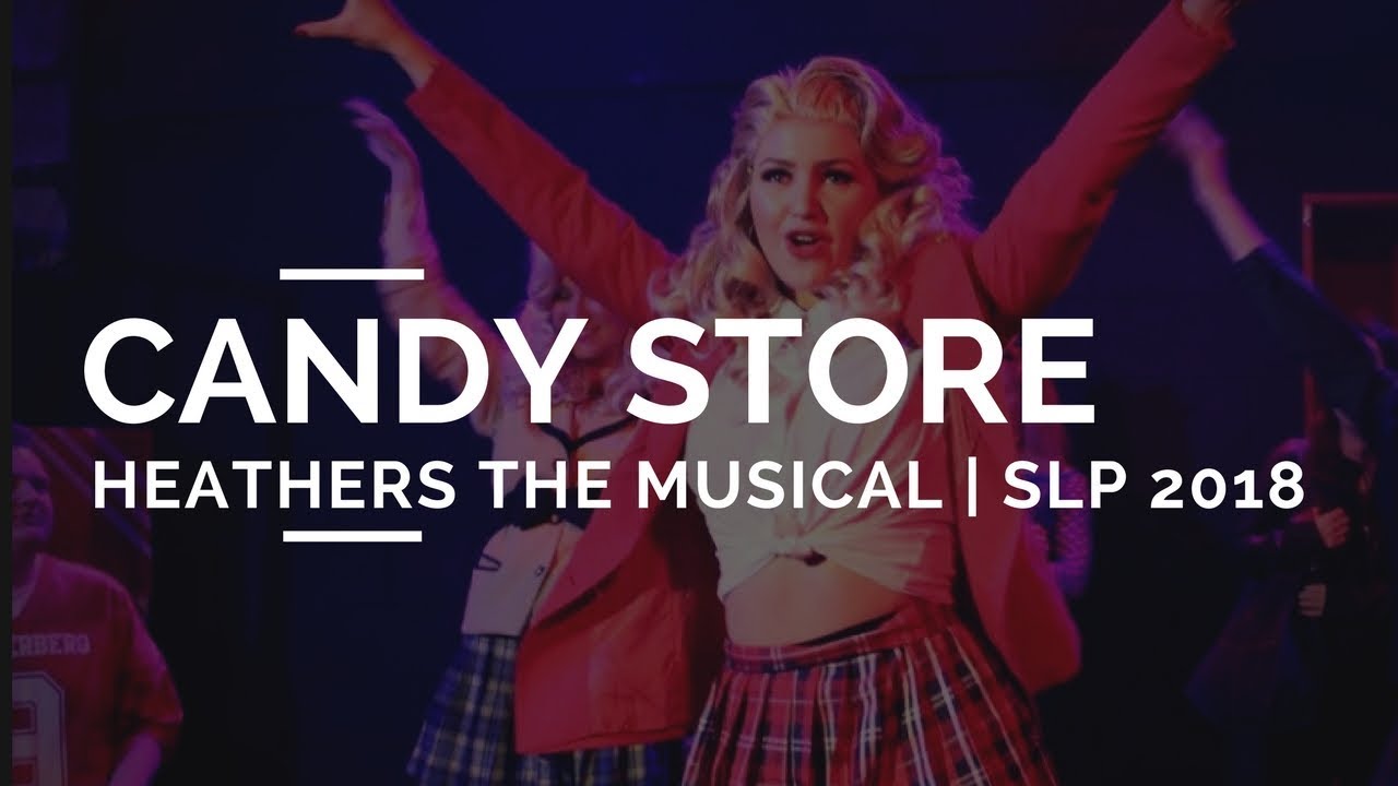 Candy Store - Heathers The Musical - YouTube
