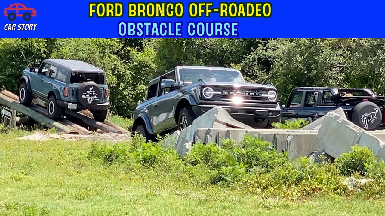 Ford Bronco Off-Roadeo Obstacle Course - All Bronco Event! - YouTube