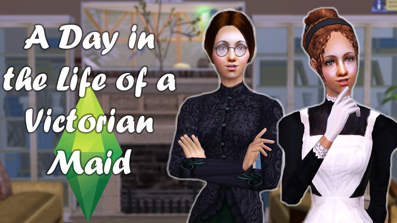 A Day in the Life of a Victorian Maid | Victorian Sims Challenge | Sims ...