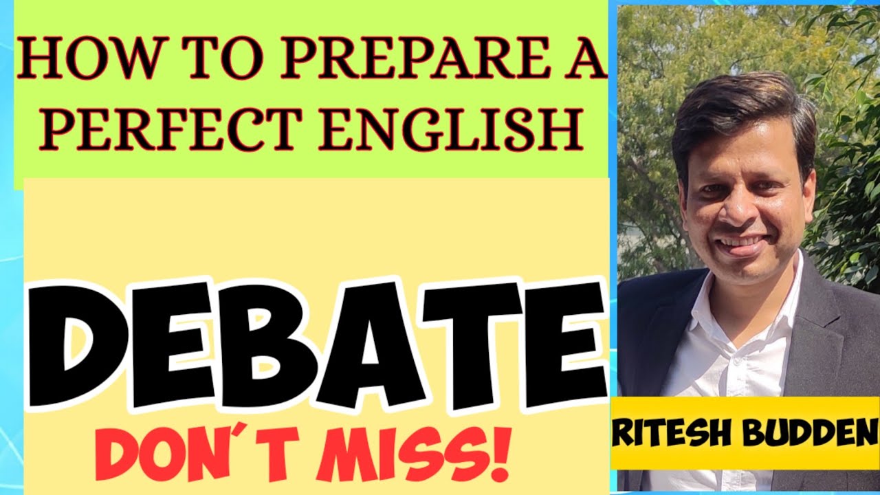 HOW TO PREPARE A DEBATE IN ENGLISH || English Debate || Ritesh Budden ...