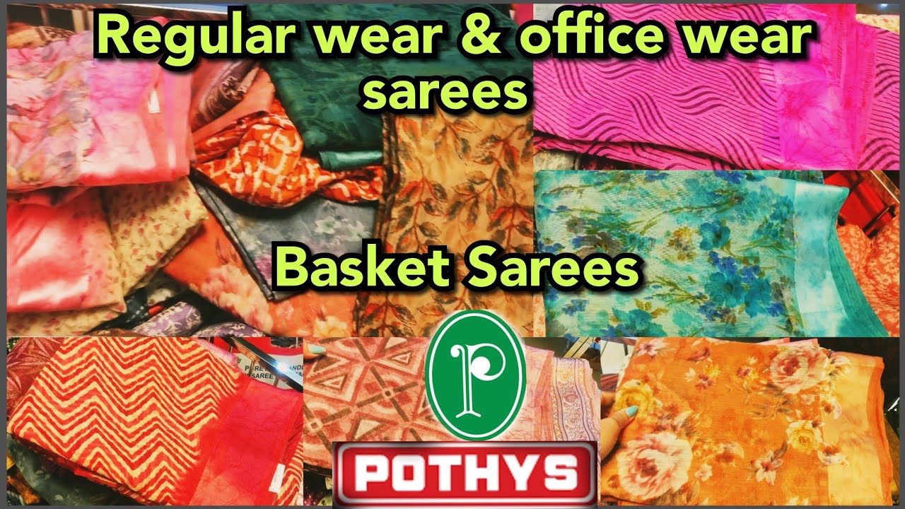 pothys,CBE... Regular wear & office wear sarees.. basket collection ...