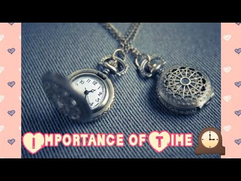 TIME | IMPORTANCE OF TIME | STUDENTS SPECIAL TO UNDERSTAND IT'S VALUE ...