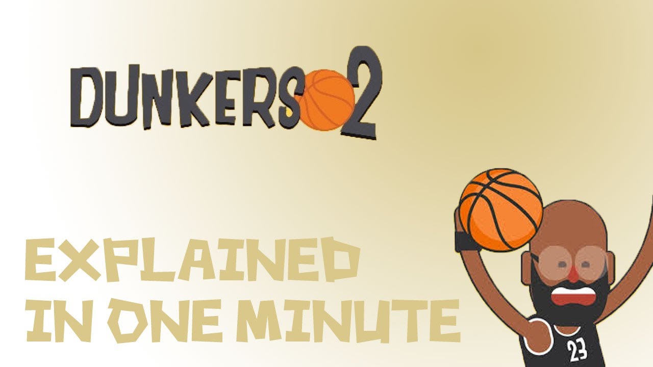 Dunkers 2 Explained || In One Minute - YouTube