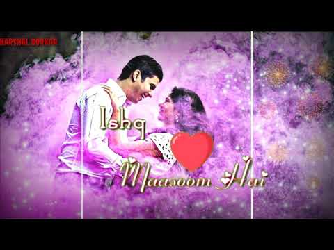 Hum ko malum hai ishq masum hai new status