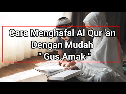 CERAMAH GUS AMAK KEPADA SANTRI AL KHOIROT || CARA MUDAH MENGHAFAL AL ...