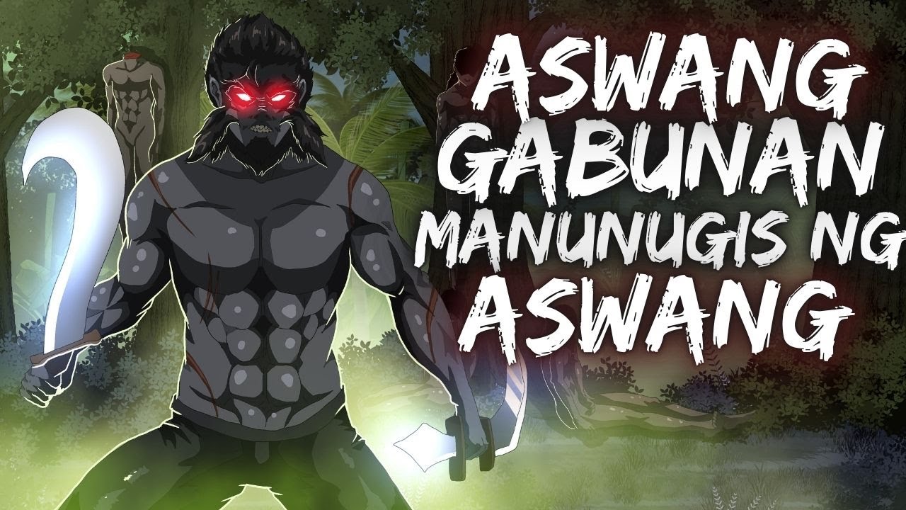 ASWANG GABUNAN MANUNUGIS NG ASWANG (True Story) - YouTube