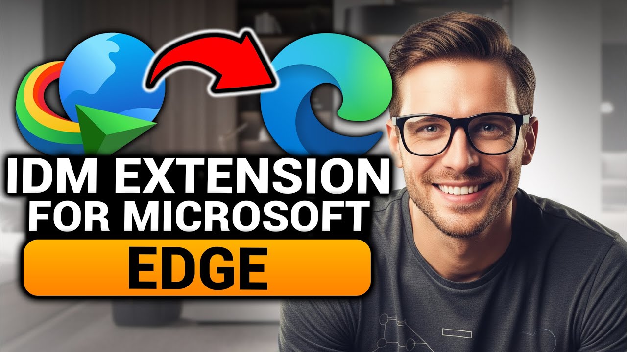 Internet Download Manager Extension For Microsoft Edge (BEST FULL GUIDE ...