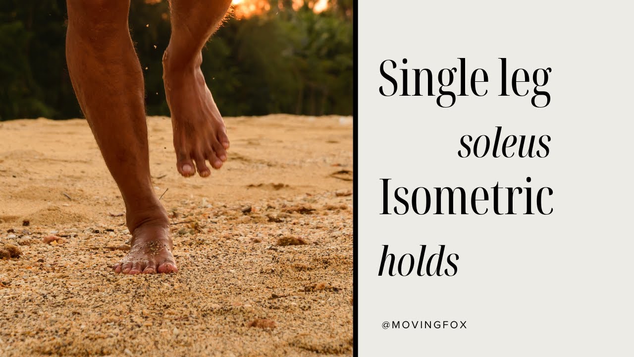 Soleus Isometric Hold: Elevate Your Single Stance Game - YouTube