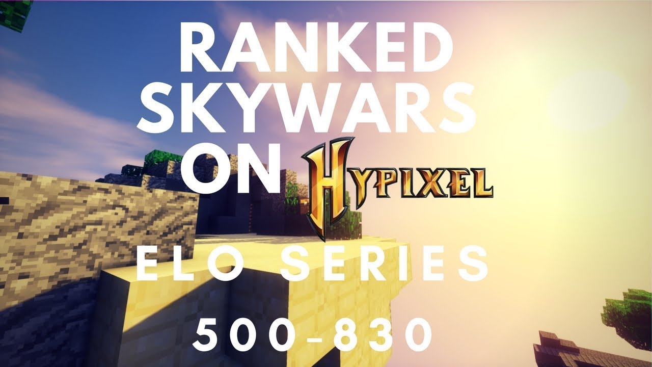 Hypixel Ranked Skywars 500-800 eLo Series [S18] Road to Diamond ...