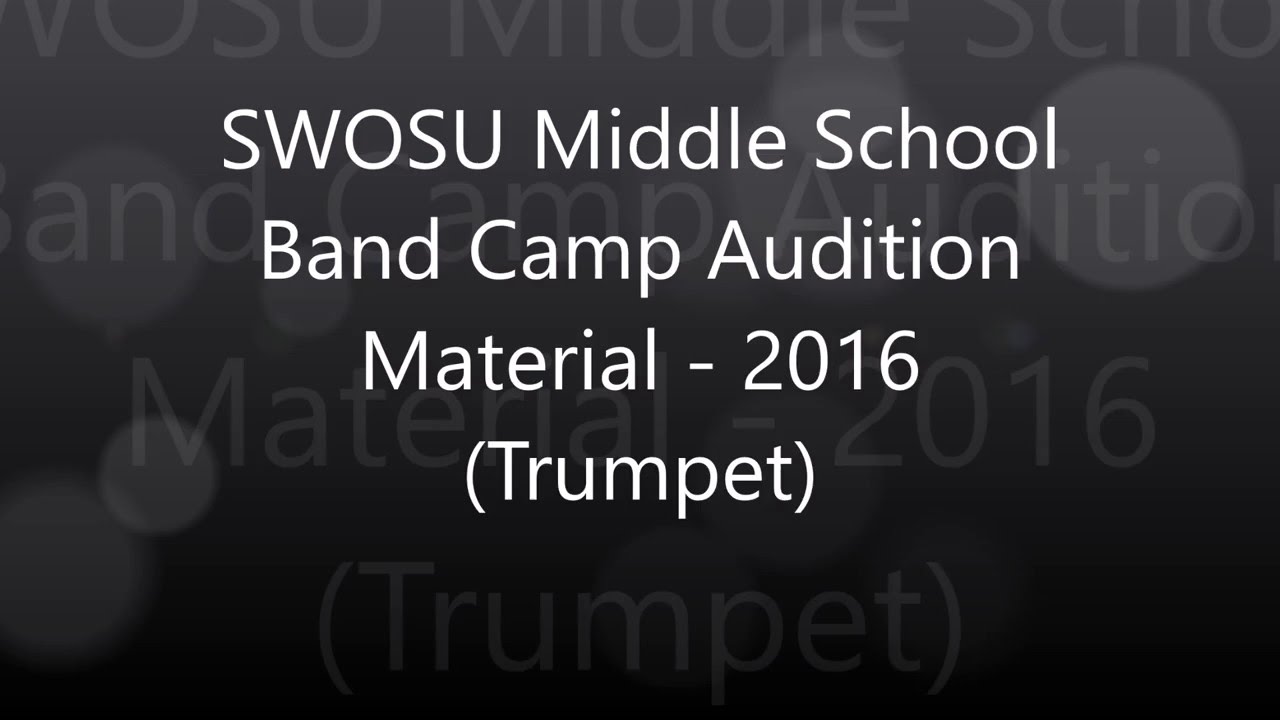 SWOSU Middle School Band Camp Audition Material - 2016 (Trumpet) - YouTube