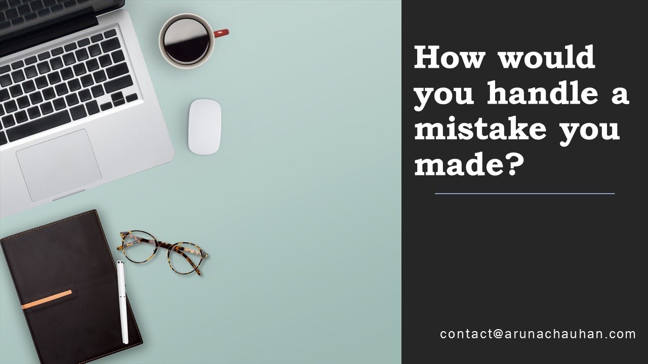How would you handle a mistake you made? - YouTube