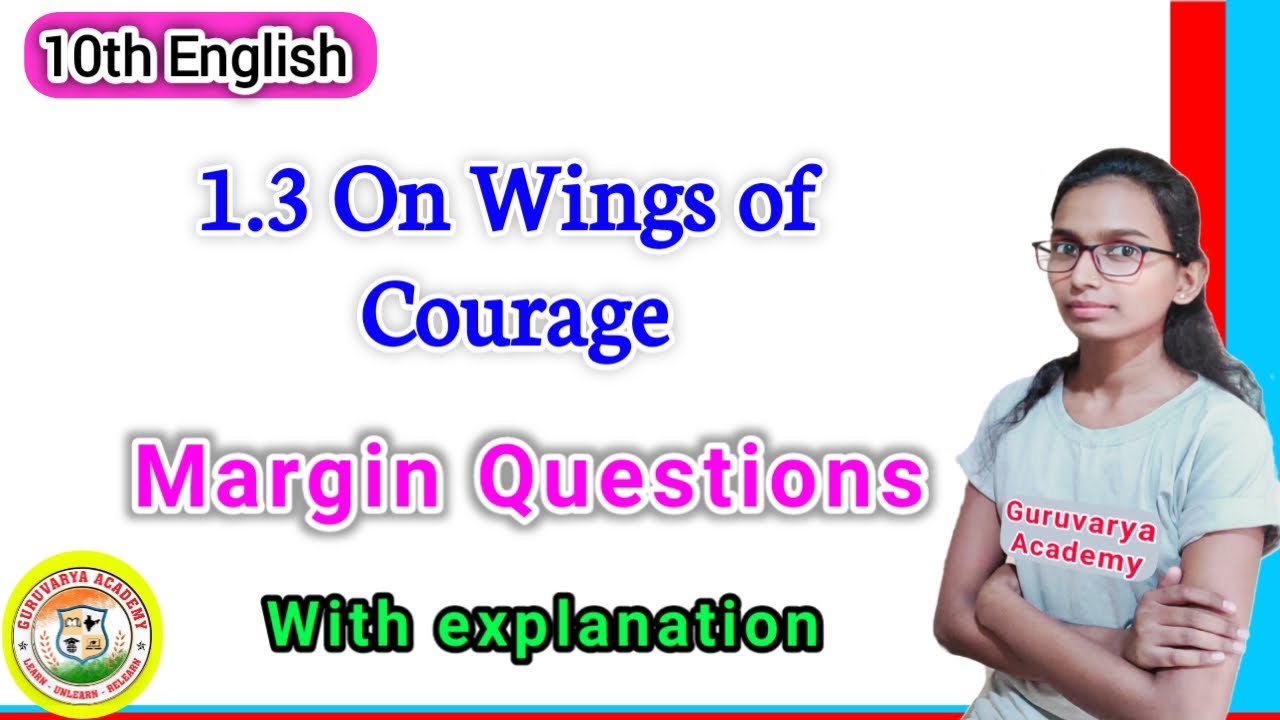 1.3 On wings of courage Margin answer | Class 10th English 1.3 on wings ...