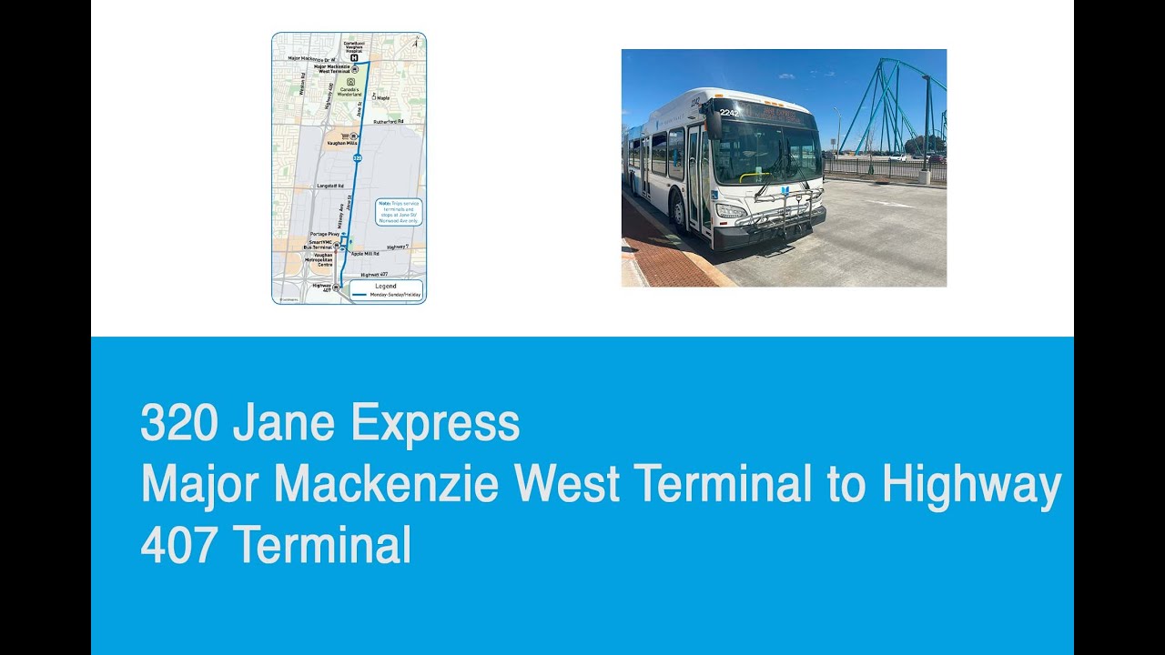YRT 320 Jane Express (Major Mackenzie West Terminal to Highway 407 Term ...