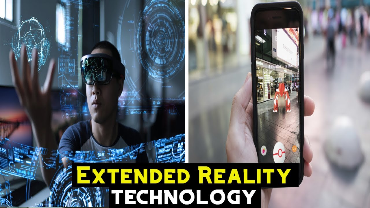 What Is Extended Reality Technology A Simple Explanation For Anyone ...
